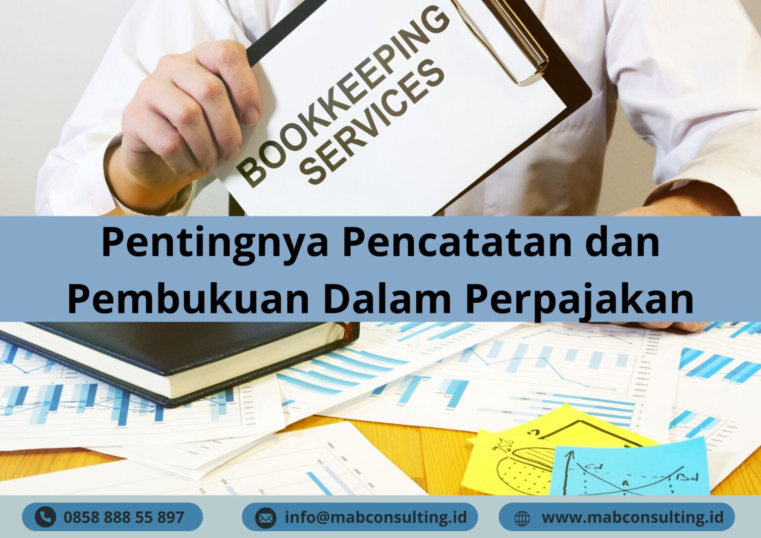 Pentingnya Pencatatan dan Pembukuan Dalam Perpajakan - MAB Consulting