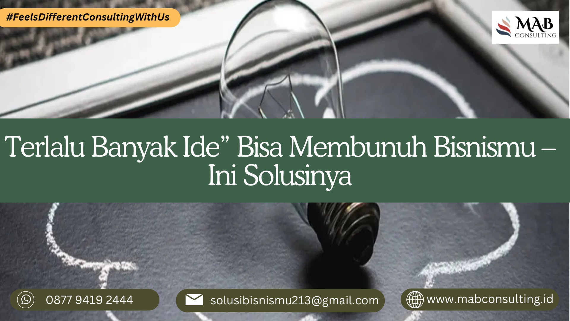 Terlalu Banyak Ide” Bisa Membunuh Bisnismu – Ini Solusinya